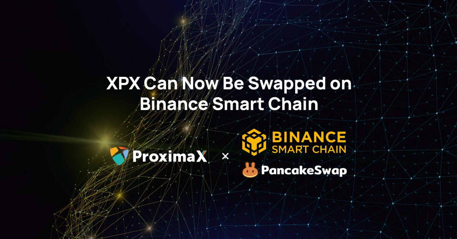 XPX CAN NOW BE SWAPPED ON BINANCE SMART CHAIN - Siriuschain Blog